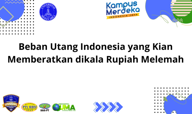 Beban Utang Indonesia yang Kian Memberatkan dikala Rupiah Melemah - P3BMS